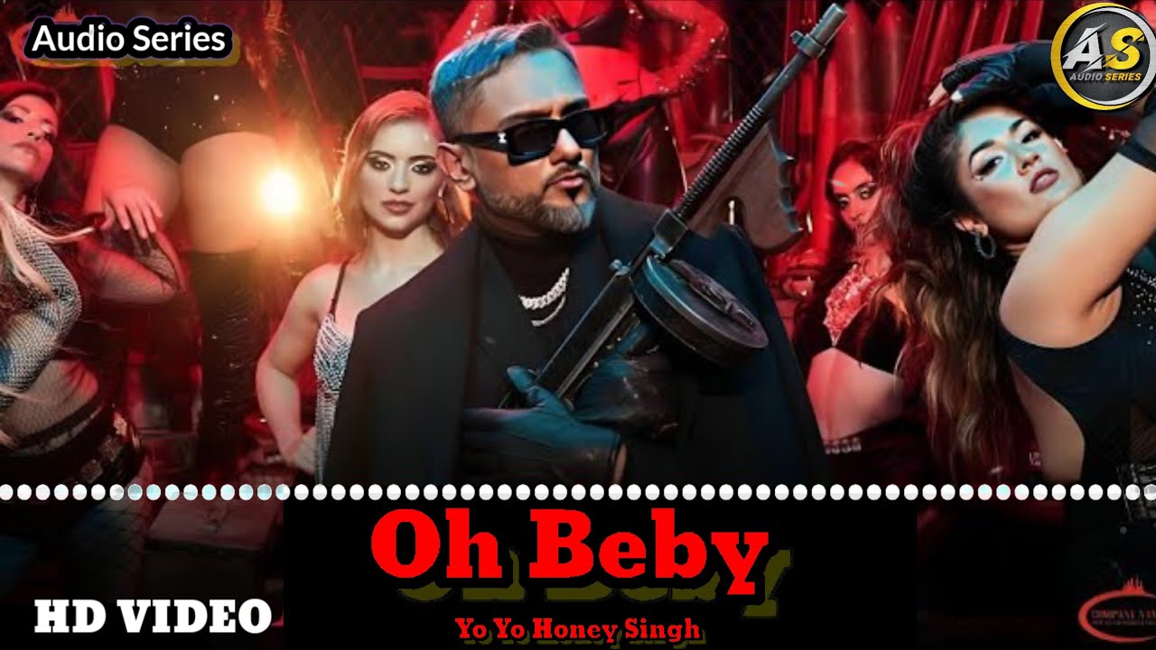 Hindi Song | Oh Beby | Filmi Song | Mp3 Gane | Yo Yo Honey Singh| New ...