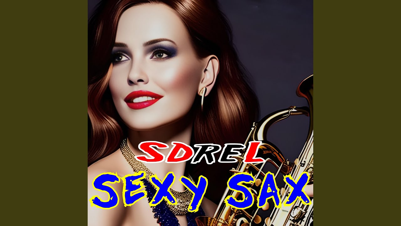 Sexy Sax - YouTube