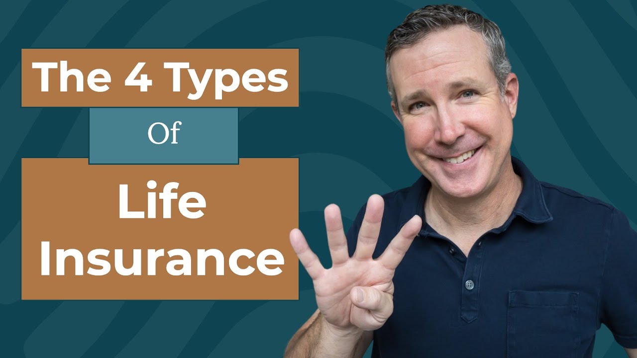 The 4 Different Types of Life Insurance - YouTube