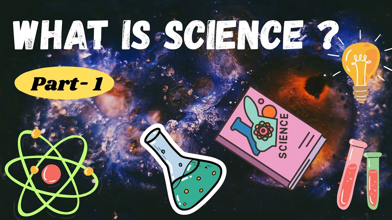 What Is Science | Everywhere Science | Know Exactly Meaning Of Science ...