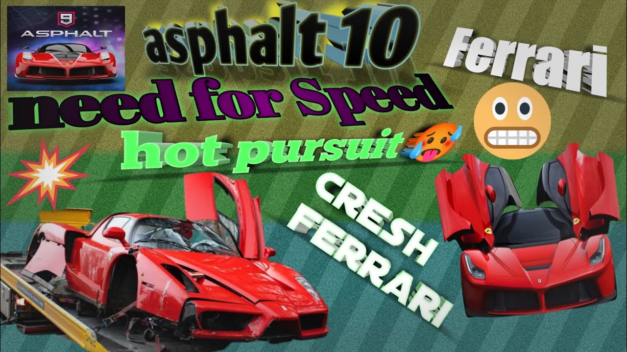 Asphalt 10 need for Speed.Hot pursuit🥵creshsuper car asphalt 10 ...