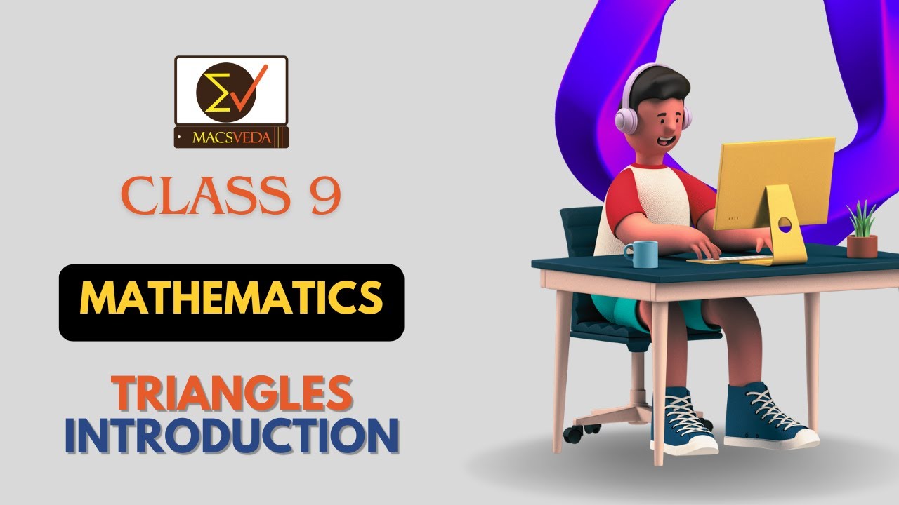 Introduction to Triangles| Triangles | Class 9 | Mathematics Foundation ...
