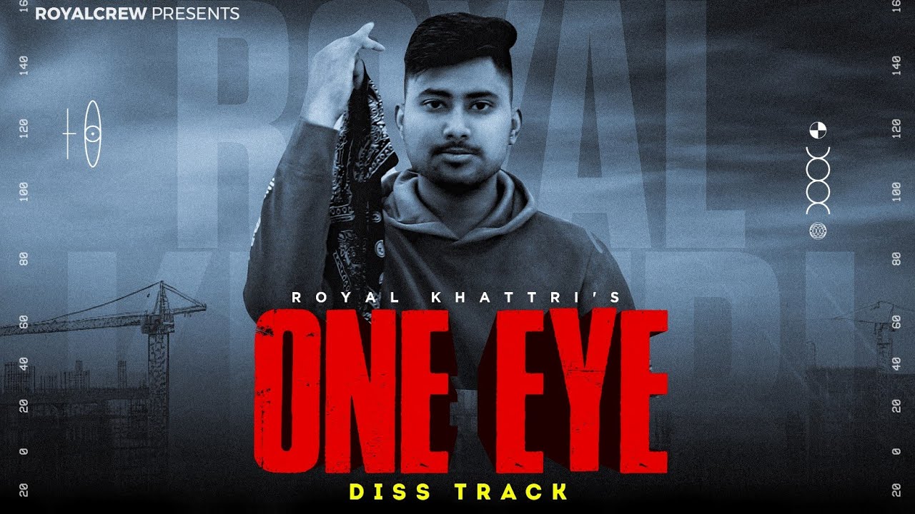 ONE EYE ( -18 DISS TRACK ) ROYAL KHATTRI // DRILL RAP HINDI MUSIC VIDEO ...