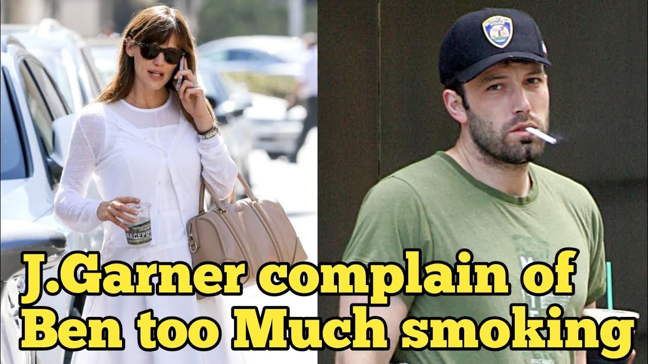 Jennifer Garner Complains About Ben Affleck too Much Smoking Habit ...