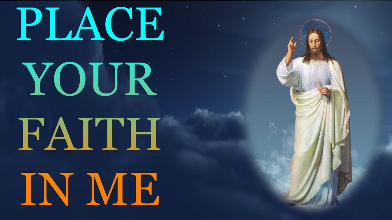 Place Your Faith In Me | God's Message For You Today | Speech Of God ...