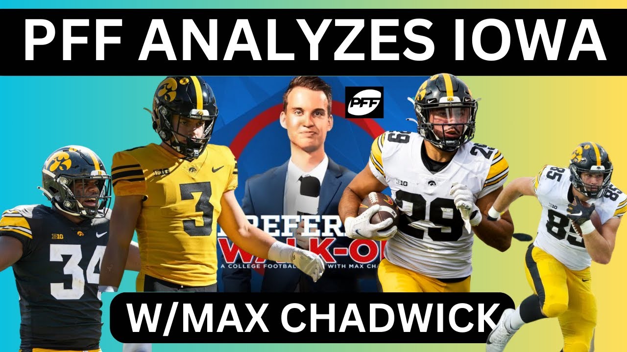 PFF Grades The Hawkeyes w/Max Chadwick | WUW 496 - YouTube
