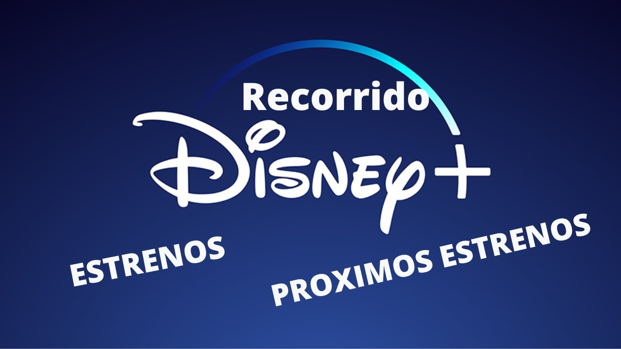 DISNEY PLUS - Recorrido - Vemos los estrenos y próximos estrenos ¿Vale ...