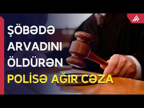 Şöbədə arvadını güllələyən polisə HÖKM OXUNDU