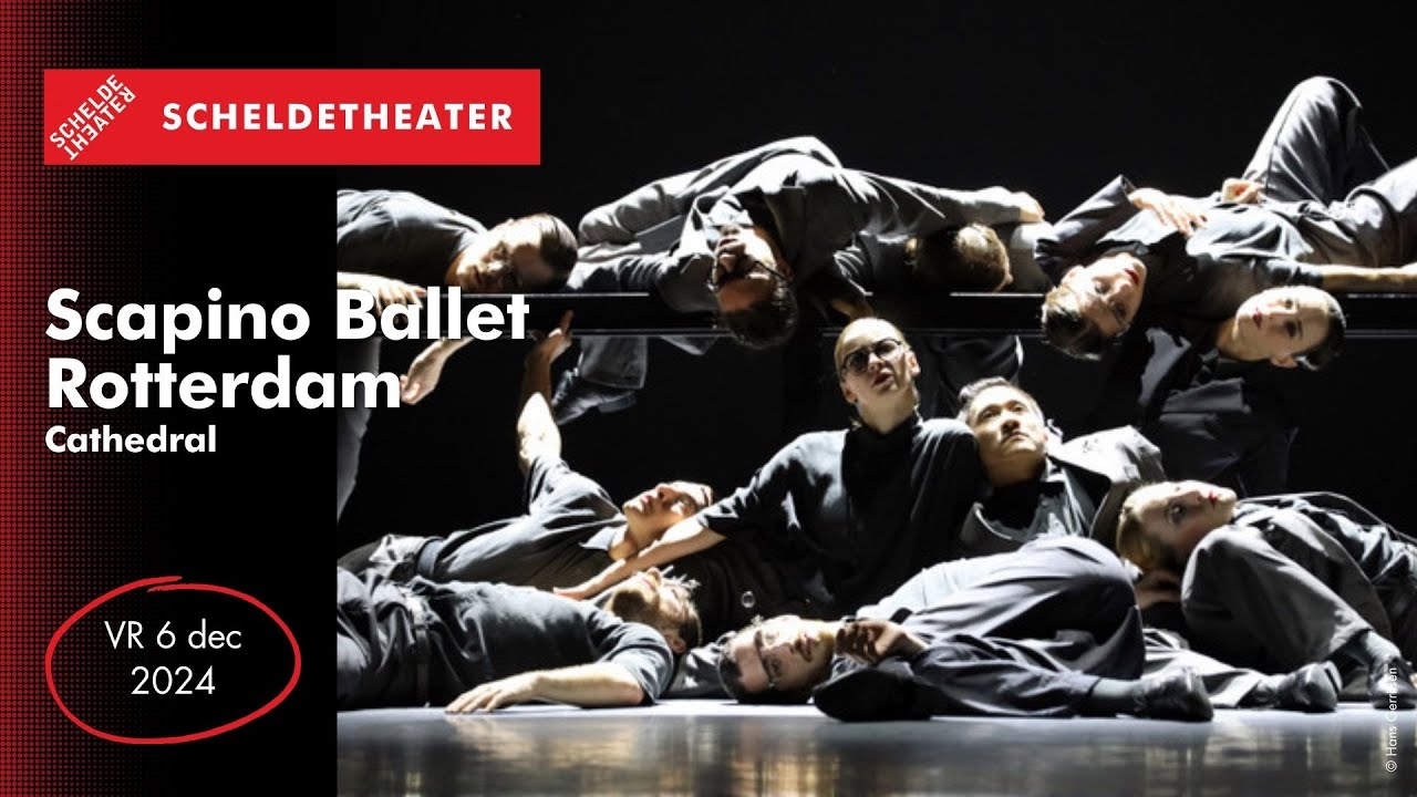 Scapino Ballet Rotterdam, Cathedral - VR 6/12/24 Scheldetheater ...