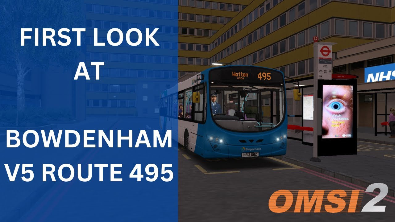 OMSI 2 | FIRST LOOK At Bowdenham V5 | Route 495 - YouTube