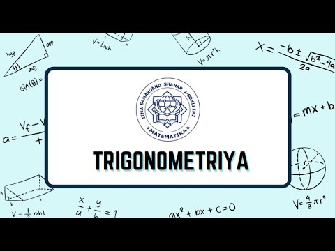 "Trigonometriya" - haqida to'liq tushuncha. Ayniyatlari va Qo'shish Formulalari - YouTube