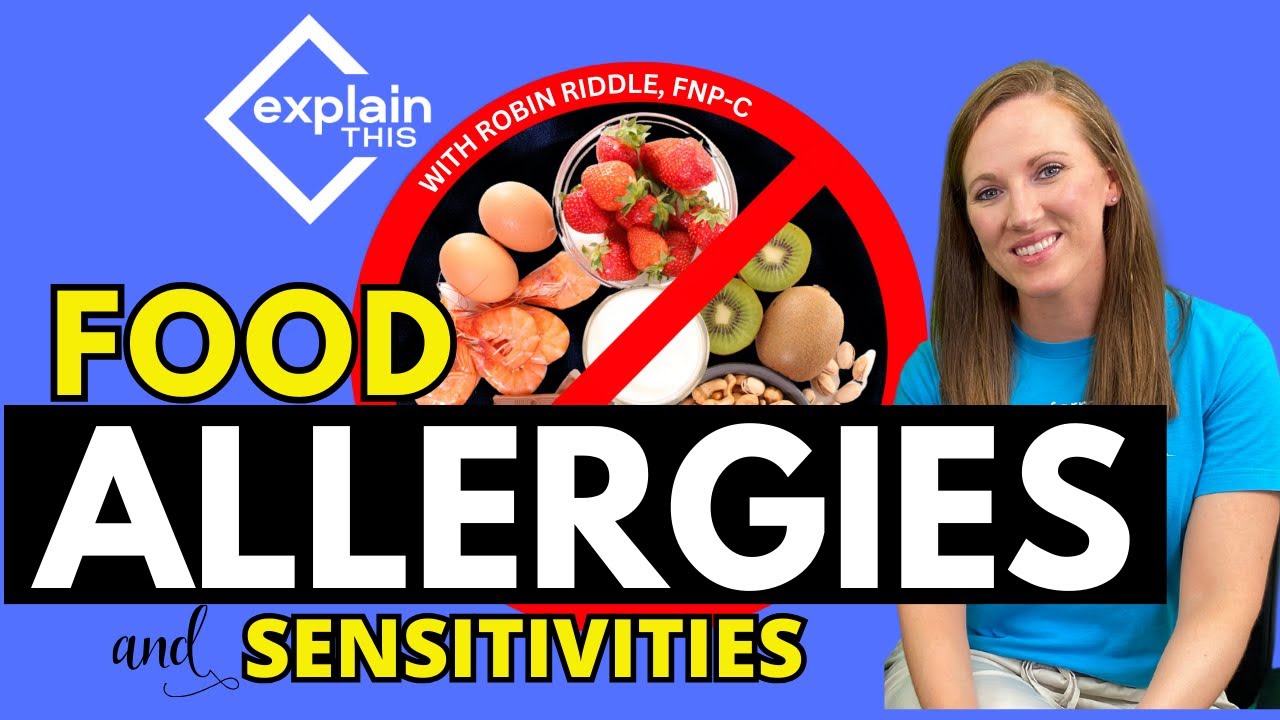 Food Allergies and Sensitivities I Explain This with Robin Riddle, FNP ...
