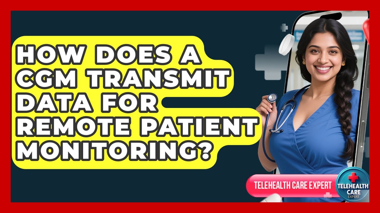 How Does A CGM Transmit Data For Remote Patient Monitoring ...