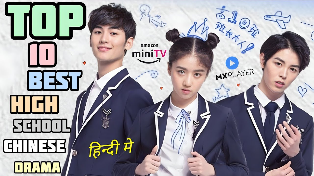 Top 10 Best High School Chinese Drama In Hindi Dubbed On MX Player top-10-best-high-school-chinese-drama-in-hindi-dubbed-on-mx-player