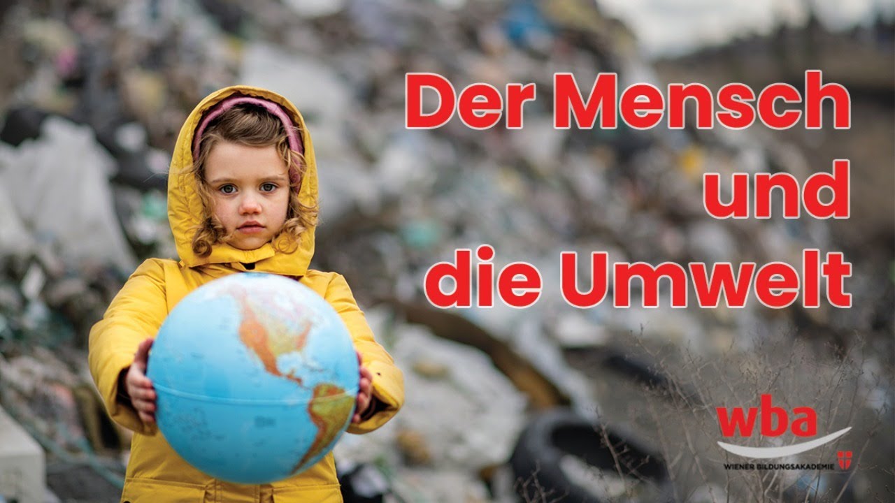 Der Mensch und die Umwelt - YouTube