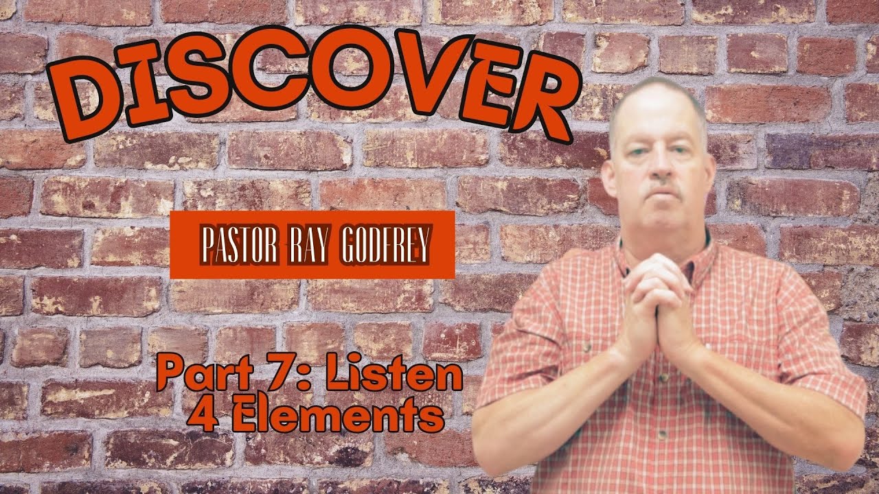 Faith Sermon Discover Part 7 Listen 4 Elements Got Faith Church - YouTube