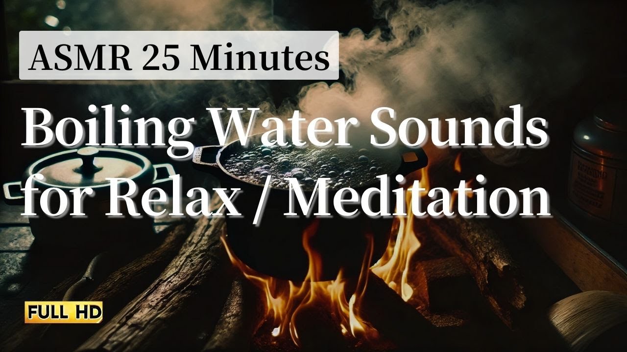 25 Minutes ASMR Boiling Water Sounds for Relaxation and Focus - YouTube