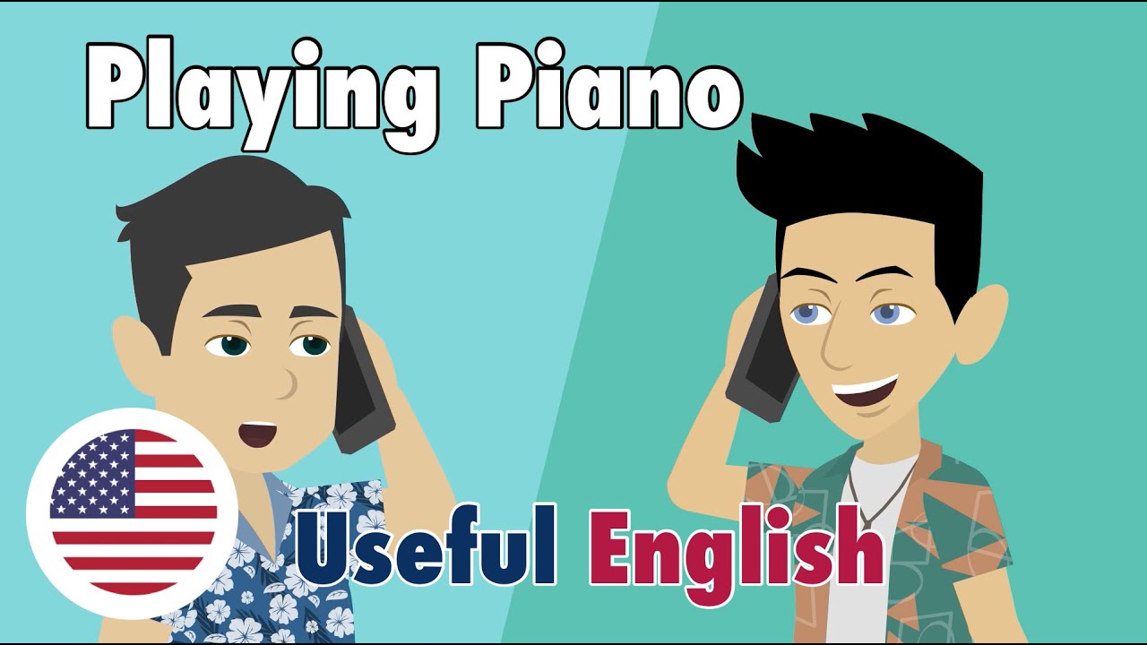 Learn Useful English: Playing Piano - Playing Piano - YouTube