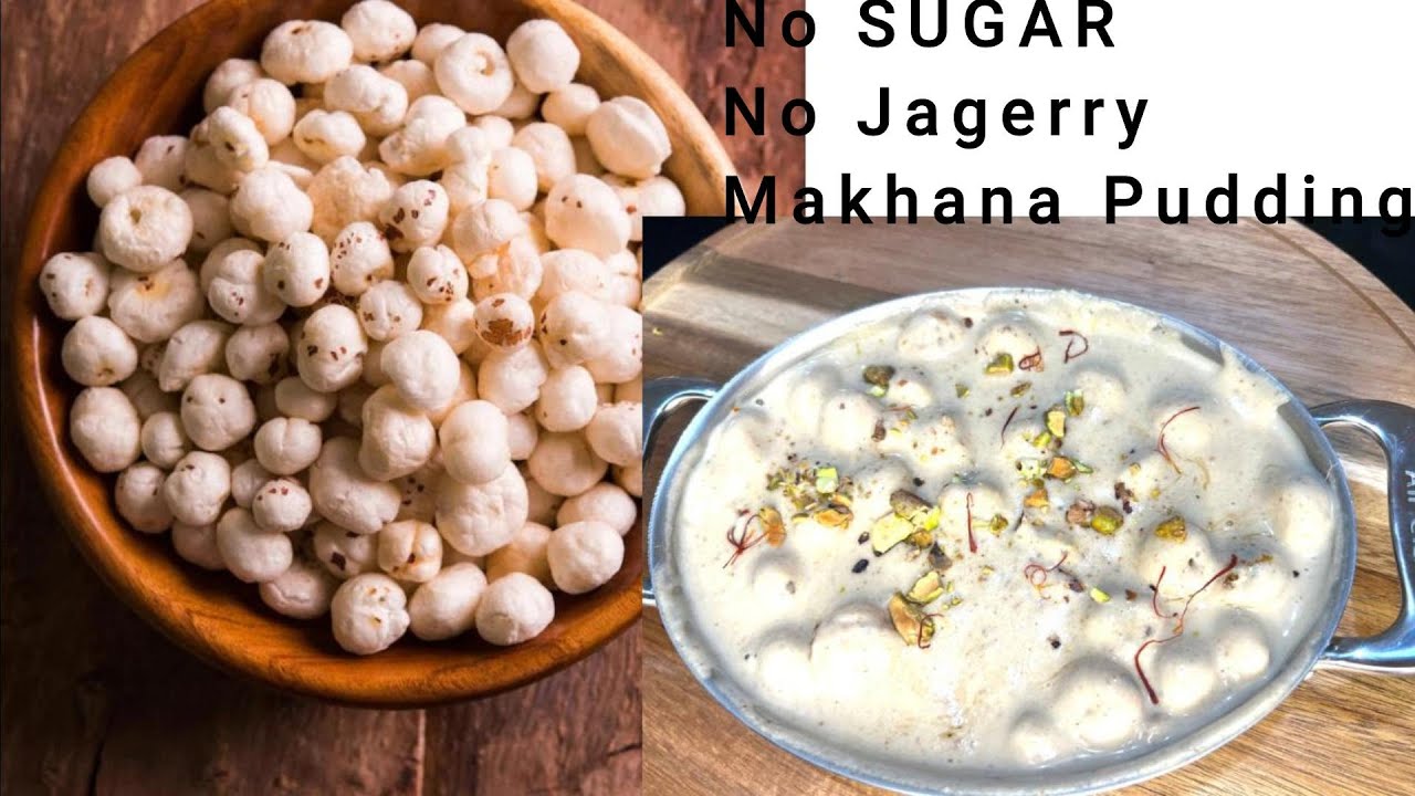 NO Sugar | Phool Makhana kheer | Fox Nut pudding | Lotus Roots Pudding ...