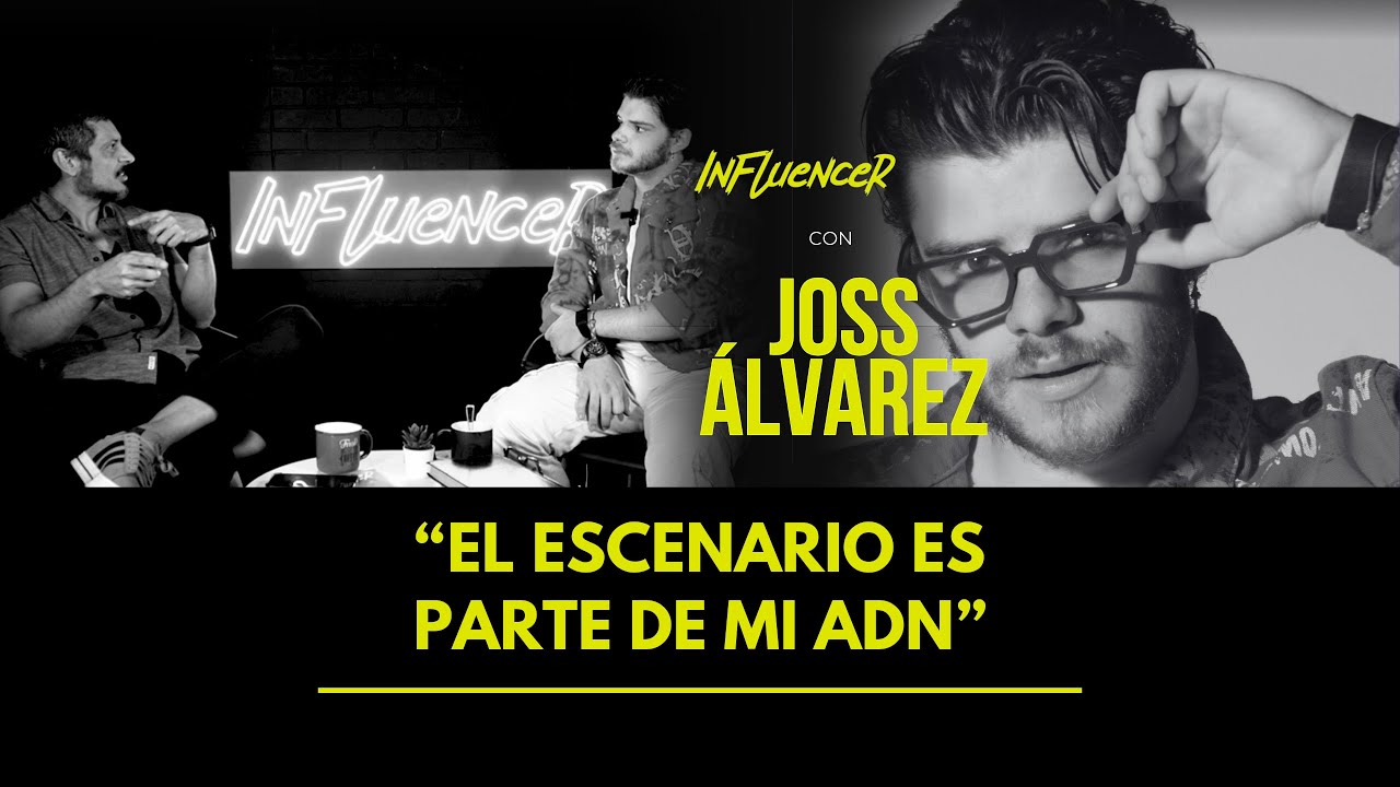 JOSS ÁLVAREZ | REVISTA INFLUENCER - YouTube