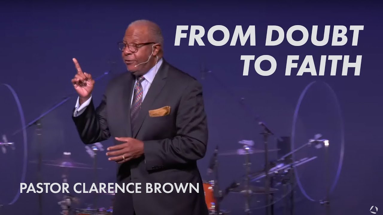 From Doubt To Faith | Sep 25, 2022 | Pastor Clarence Brown - YouTube