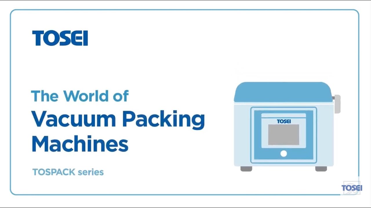 TOSPACK The world of Vacuum Packing Machines by TOSEI - YouTube