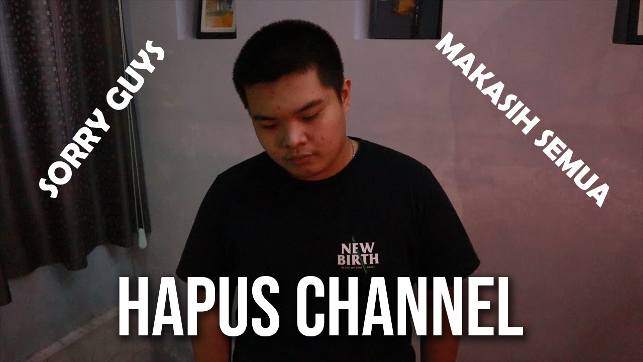 HAPUS CHANNEL (tonton sampai habis) - YouTube