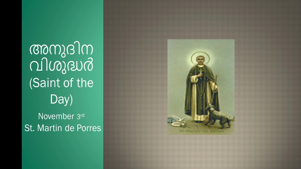 അനുദിന വിശുദ്ധർ (Saint of the Day) November 3rd St Martin de Porres ...