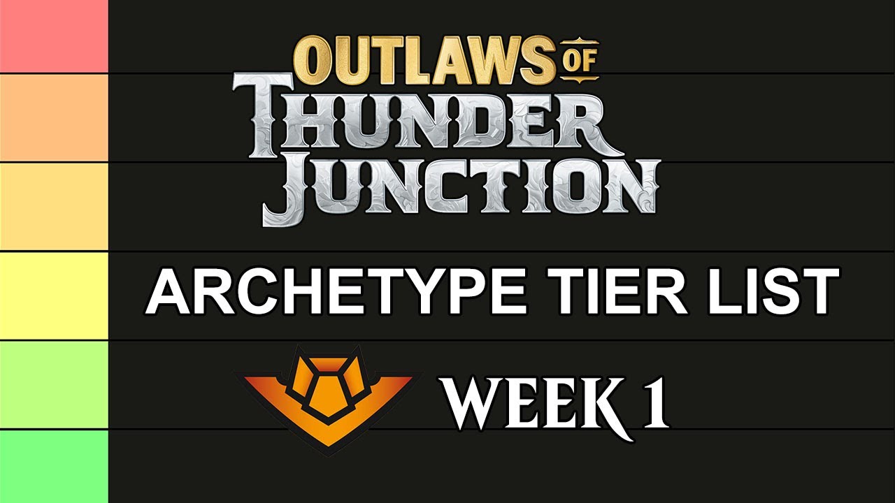 Outlaws of Thunder Junction DRAFT ARCHETYPE TIER LIST: Week 1 - YouTube