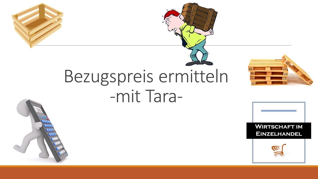 Bezugspreiskalkulation mit Tara -am Beispiel erklärt- - YouTube