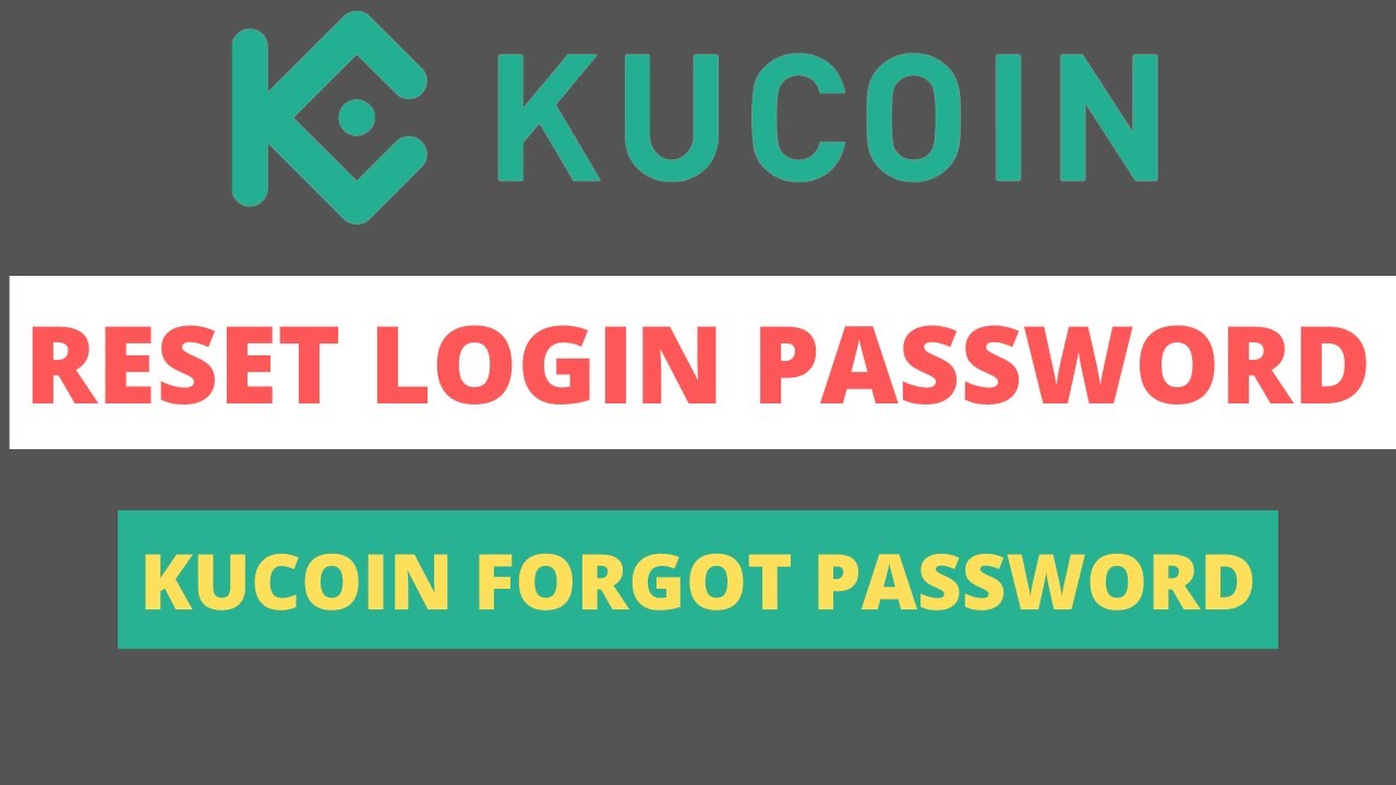 Kucoin password forgot | How to reset Kucoin Account password | recover ...