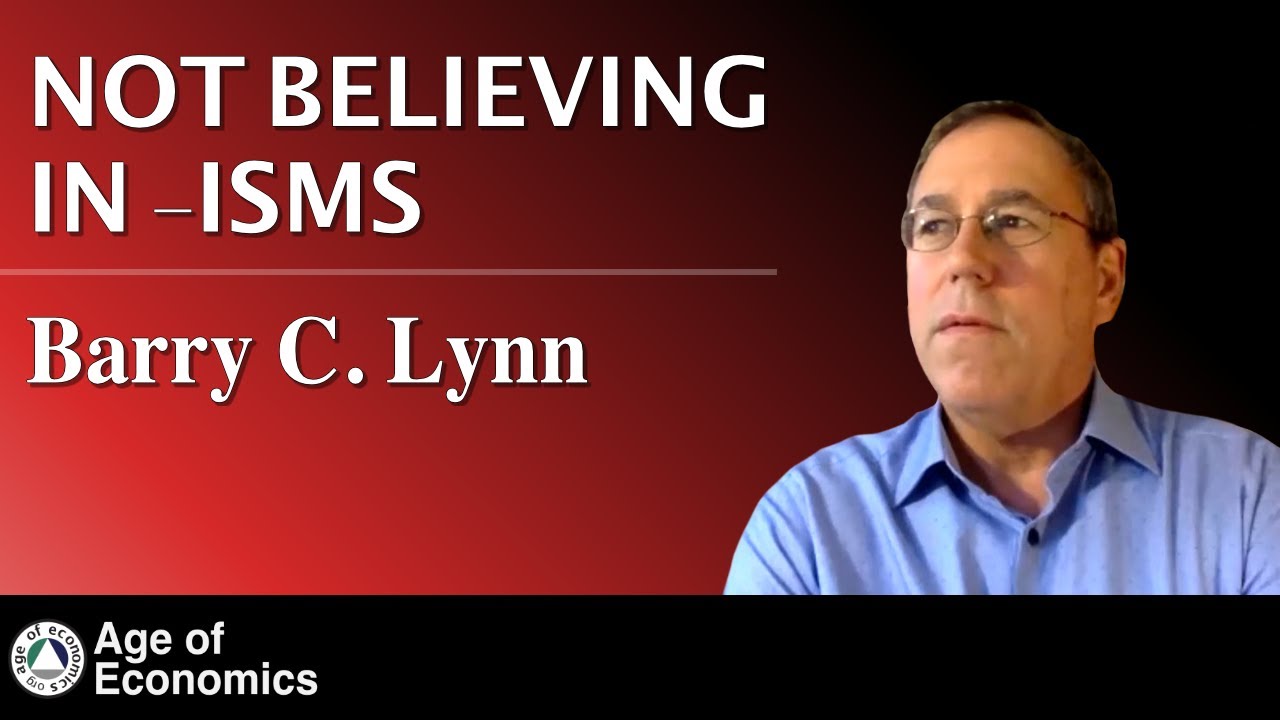 Barry C. Lynn - Economics & Capitalism - YouTube