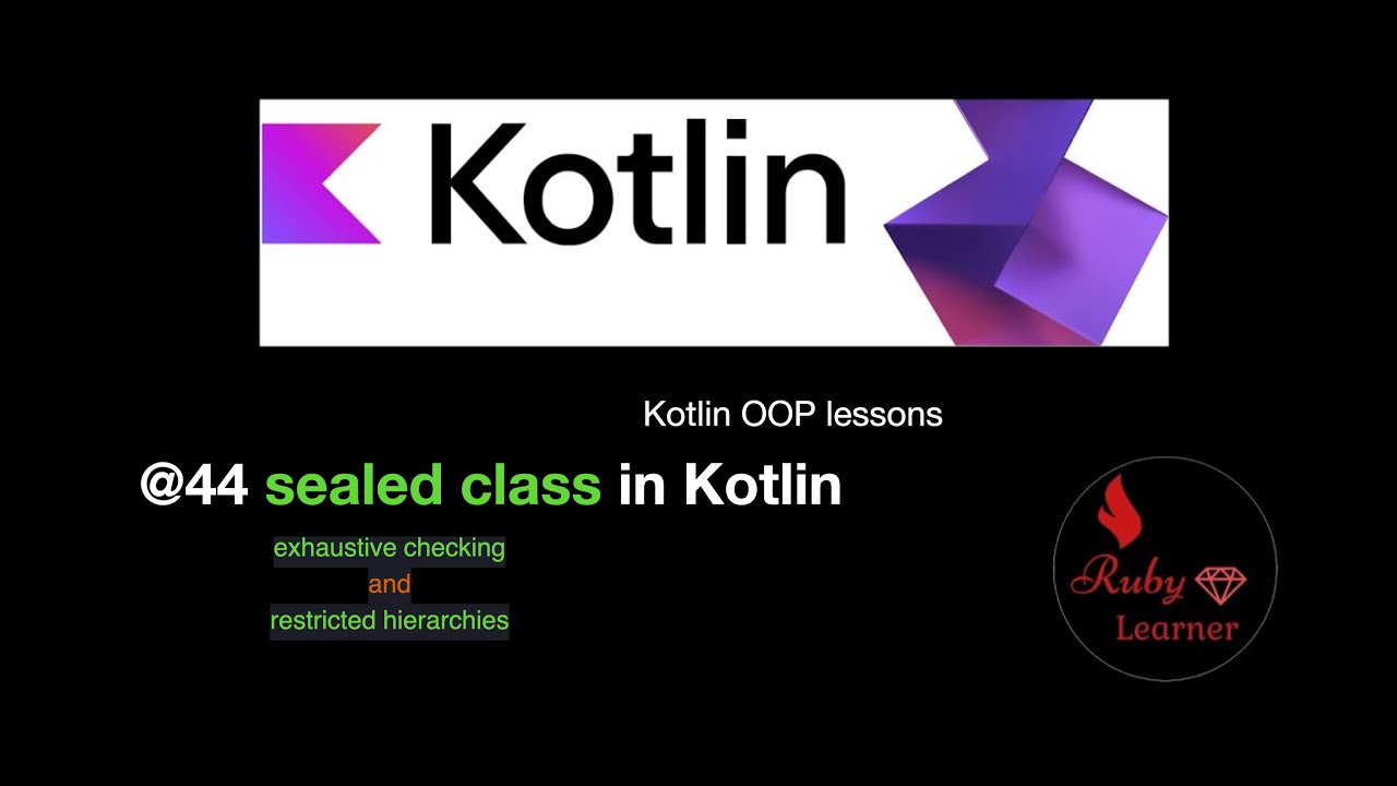 @44 Sealed class in Kotlin (Kotlin Programming Tutorial in Myanmar ...
