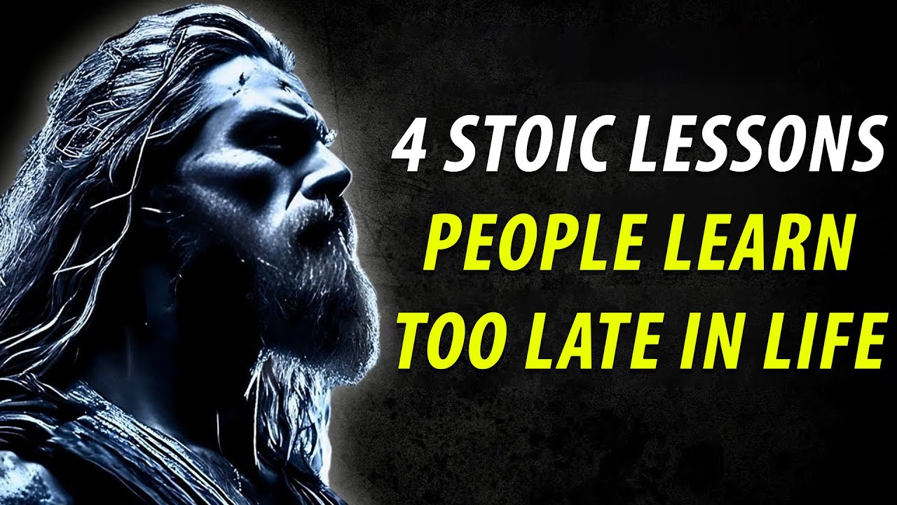 4 Stoic Lessons People Learn Too Late in Life | You Won't Regret ...