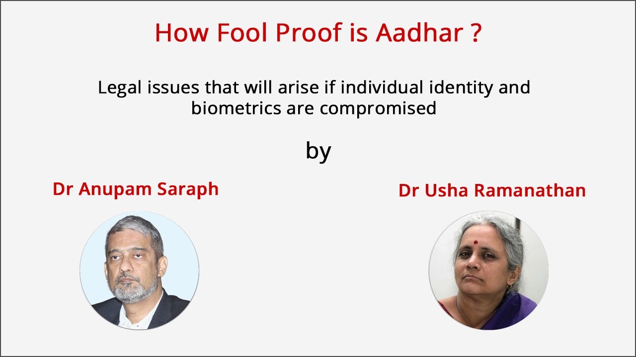 How foolproof is Aadhaar? - Dr. Anupam Saraph & Dr. Usha Ramanathan ...