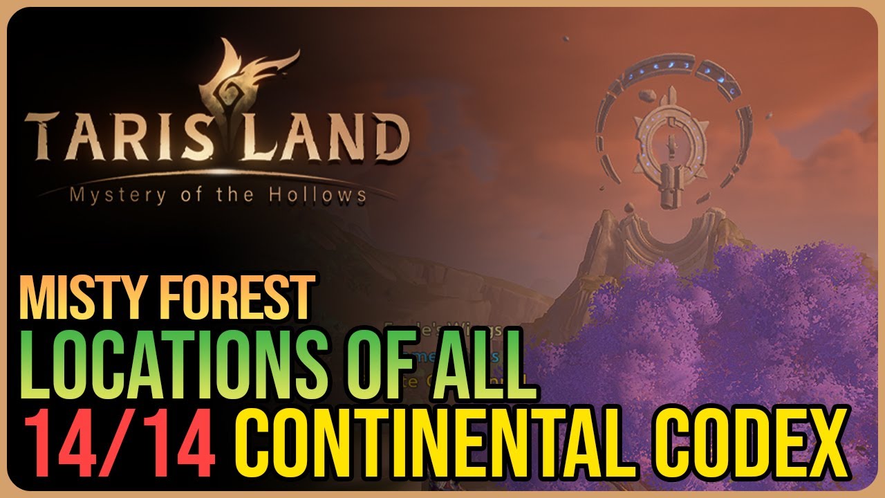 All Misty Forest Continental Codex Locations Tarisland - YouTube