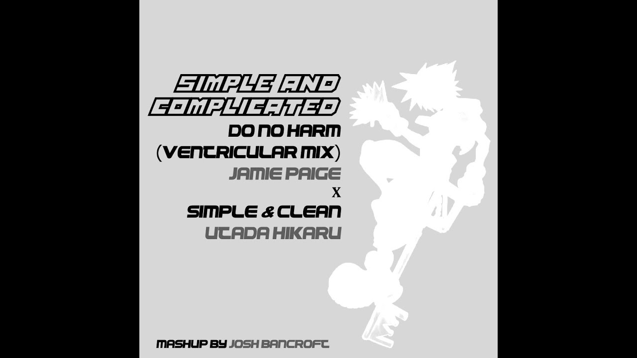 Simple & Complicated (Do No Harm + Simple & Clean Mashup) - YouTube