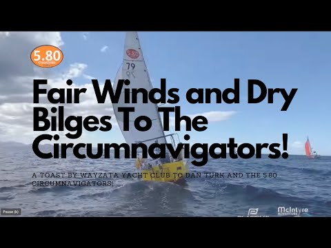 Toast To Dan Turk And The Other 5.80 Meter Circumnaviators! #sailing #circumnavigation