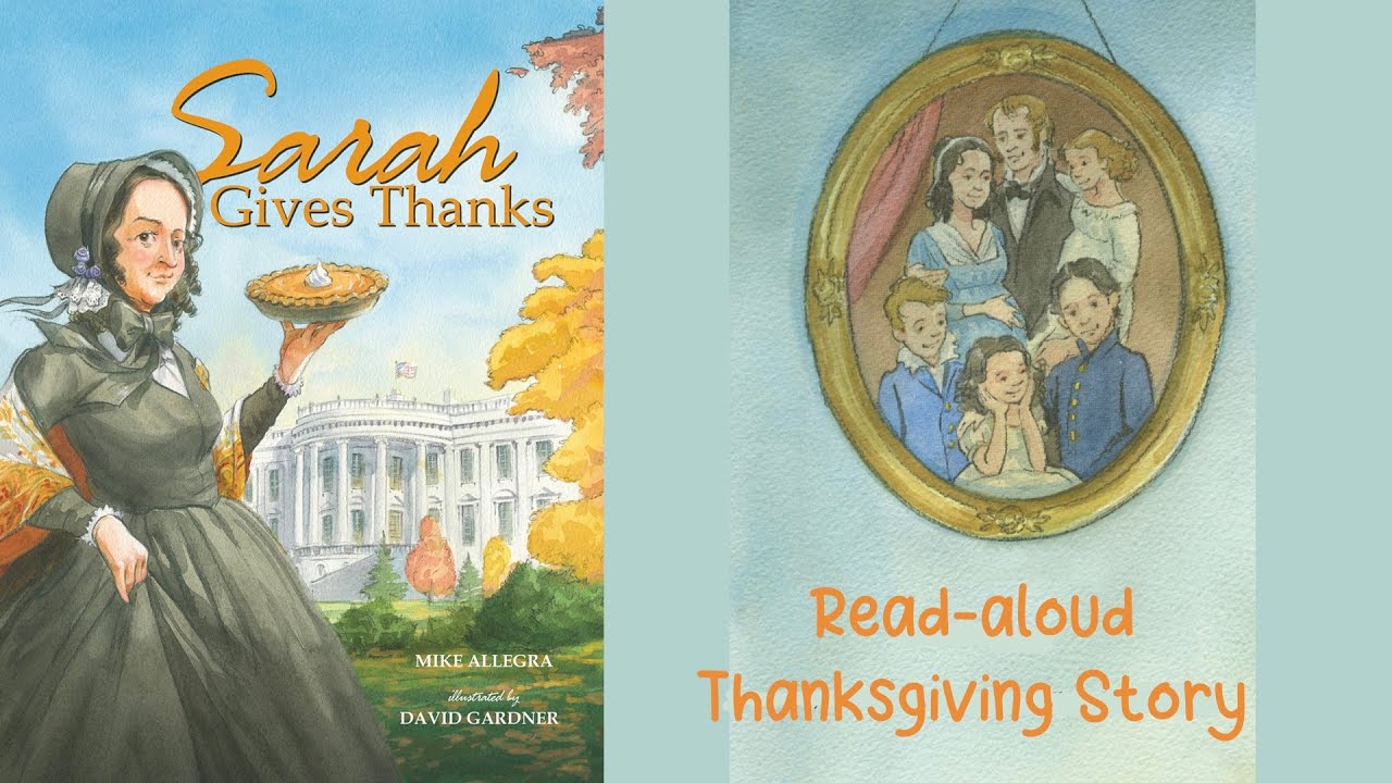SARAH GIVES THANKS: HOW THANKSGIVING BECAME A NATIONAL HOLIDAY by Mike ...
