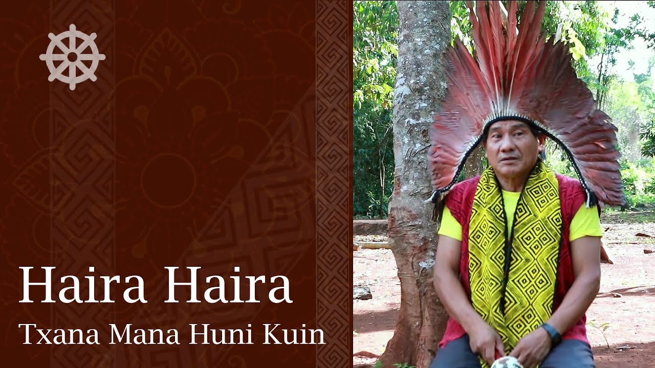 Haira Haira por Txana Mana huni kuin - YouTube