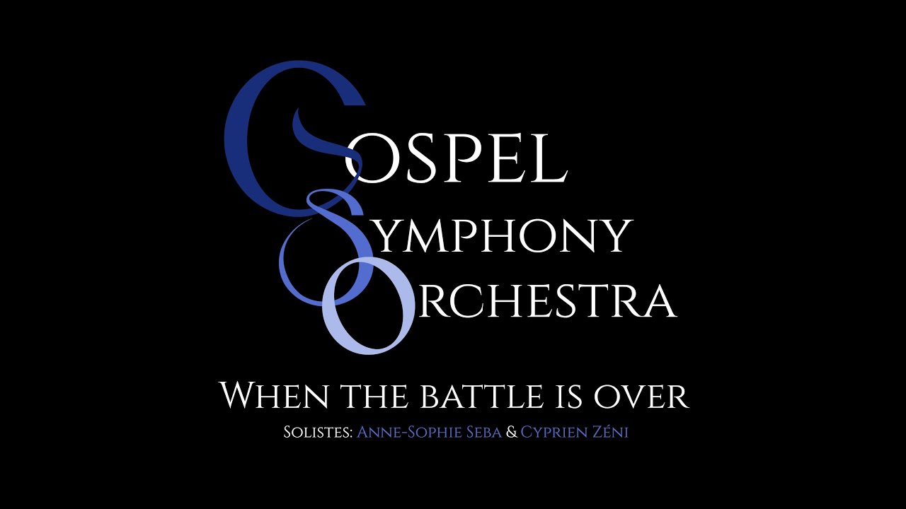 Gospel Symphony Orchestra I WHEN THE BATTLE IS OVER by D. Lawrence I ...