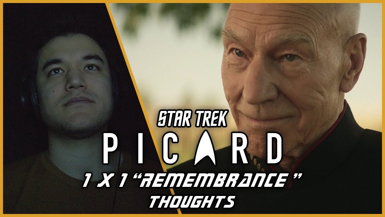 Star Trek: Picard - 1 x 1 "Remembrance" thoughts/initial reaction (RE ...