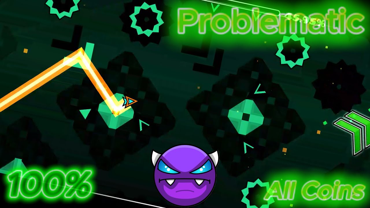 Problematic 100% Geometry Dash by Dhafin. (ALL COINS) - YouTube
