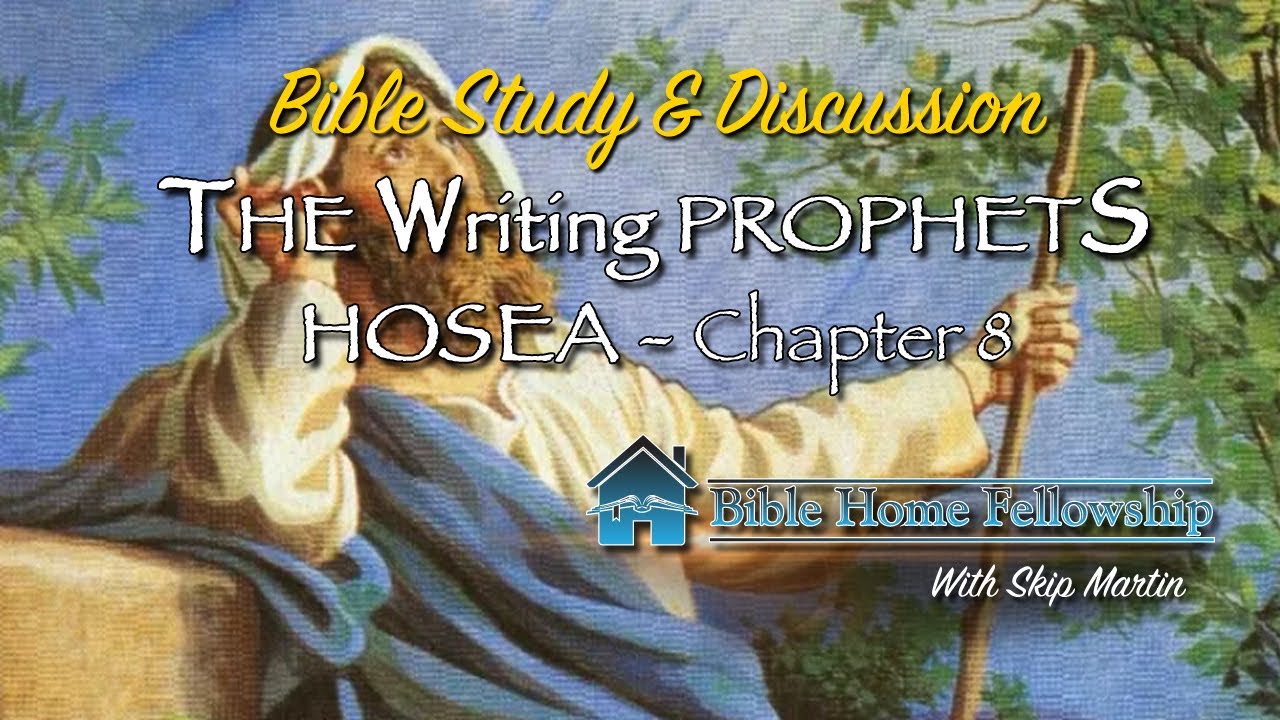 Writing Prophets - Hosea Chapter 8 - YouTube