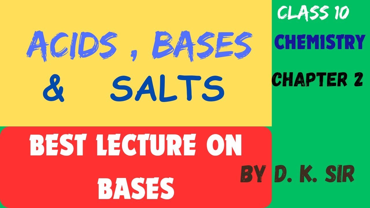 Class 10 Science Chapter 2 Chemistry ll Acids, Bases &Salts ll Bases ...
