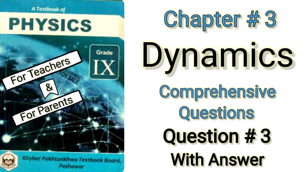 Chapter #3|Dynamics|Comprehensive Questions|Question#3 With Answer ...