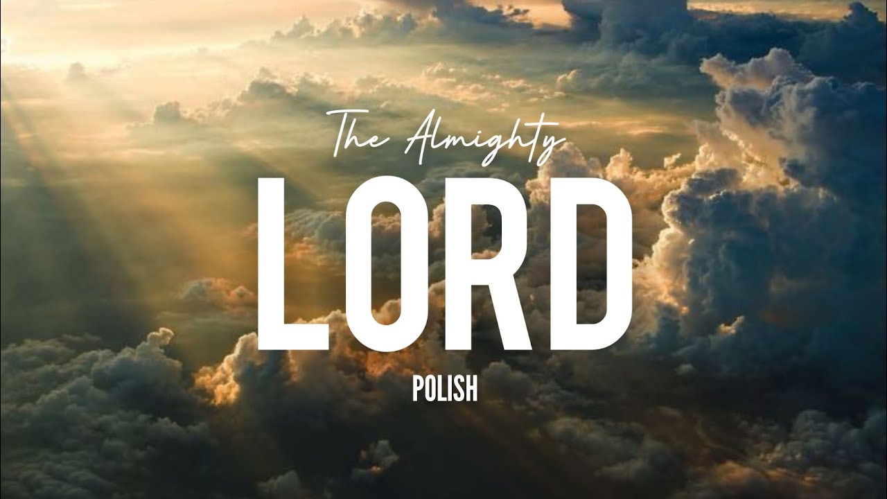 The Almighty Lord | Polish | Kim jest Bóg? Kim jest Allah? Who is God ...