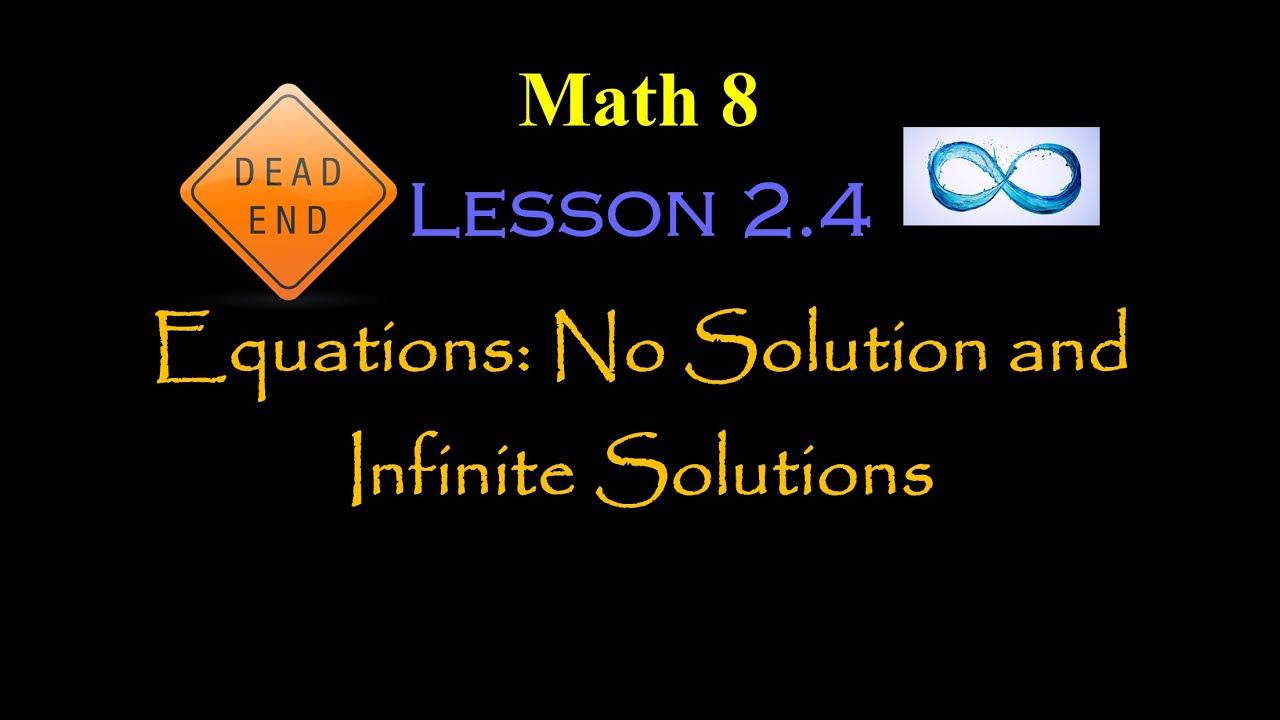 Math 8 : Lesson 2.4 : Equations with No Solution and Infinite Solutions - YouTube