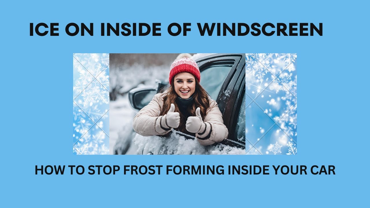 How To Stop Condensation Freezing On The Inside Of Your Car - Ice In ...