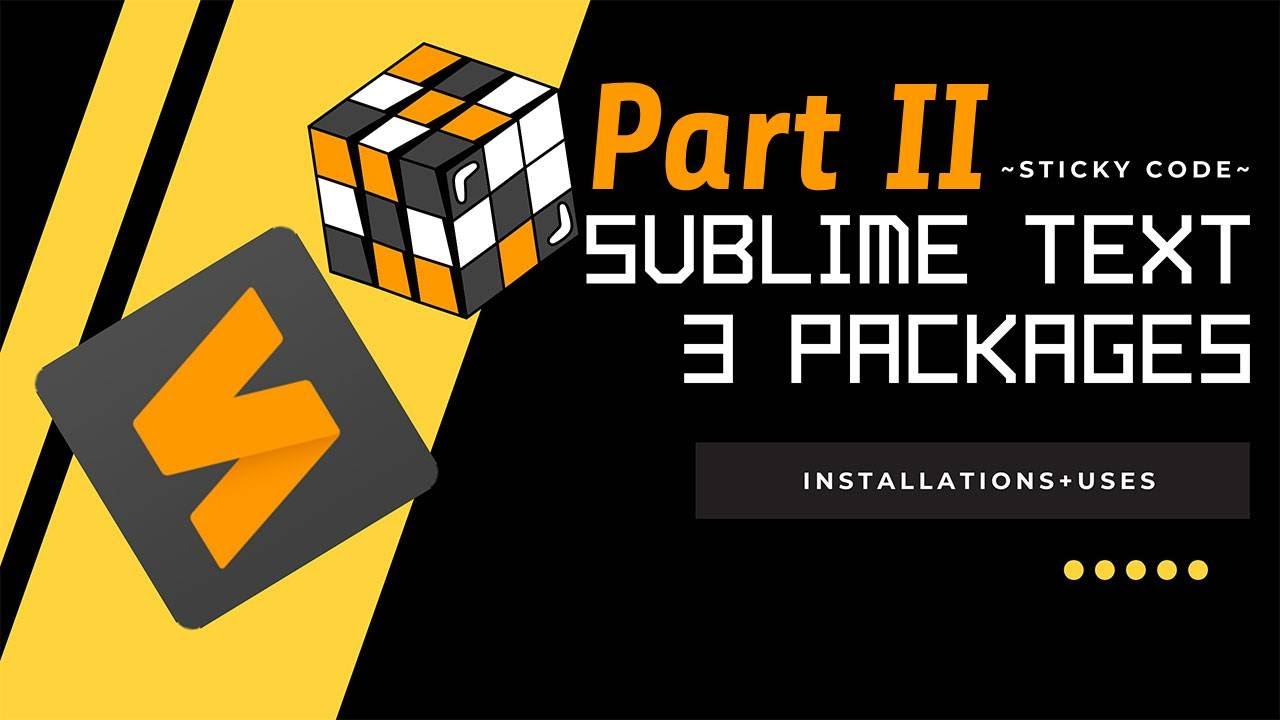 SUBLIME TEXT 3 (PART-II) INSTALLATION, PACKAGE CONTROL & IT'S PACKAGES ...